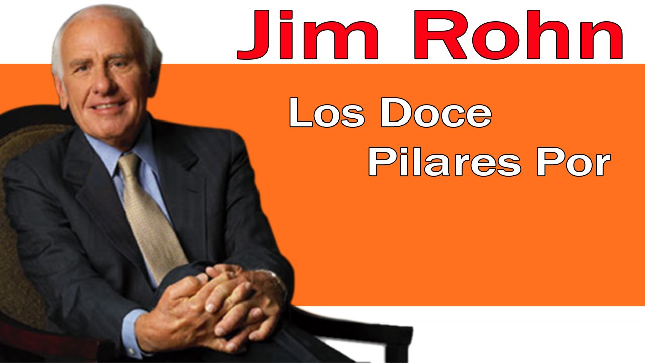 Jim Rohn - Audiolibro: Los Doce Pilares Por - Audio Libro - YouTube