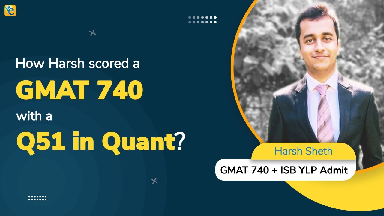 What does it take to score GMAT 740 - Learn from an ISB YLP Admit - YouTube