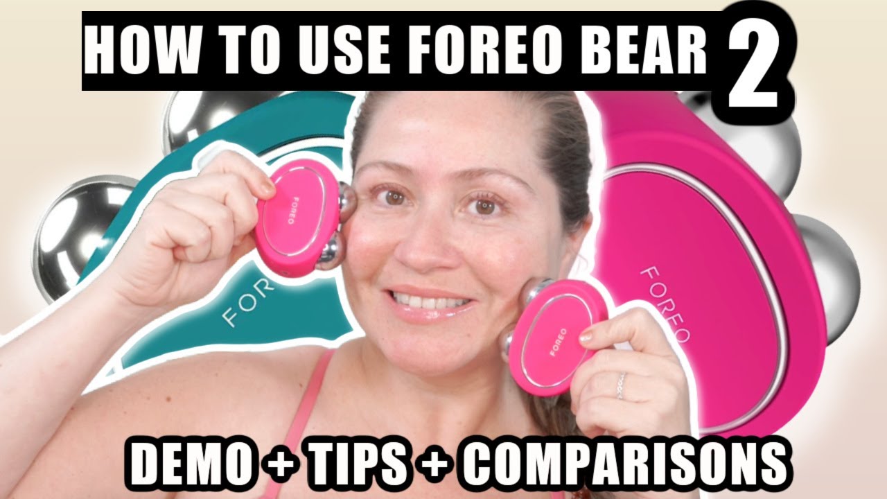 HOW TO USE FOREO BEAR 2 | TUTORIALS, TIPS & COMPARISONS - YouTube