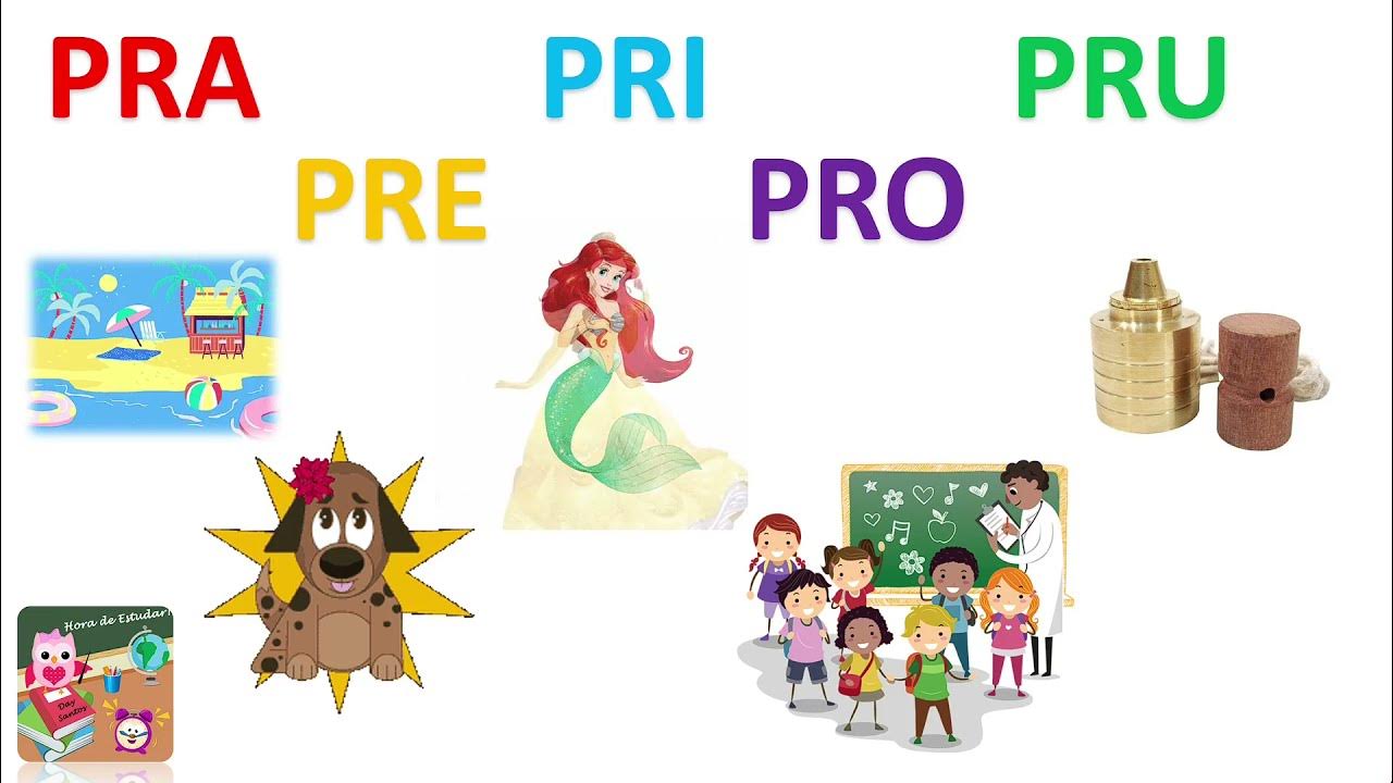 Sílabas Complexas PR | Pra - Pre - Pri - Pro - Pru - Prão | Hora de ...