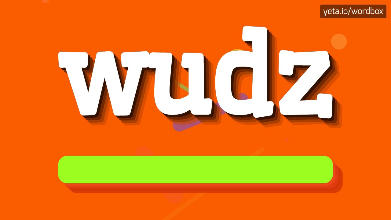 WUDZ - HOW TO PRONOUNCE IT? - YouTube