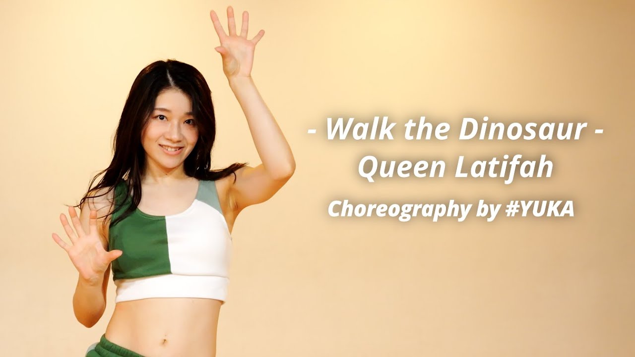 Walk the Dinosaur - Queen Latifah - Choreography by #YUKA - YouTube