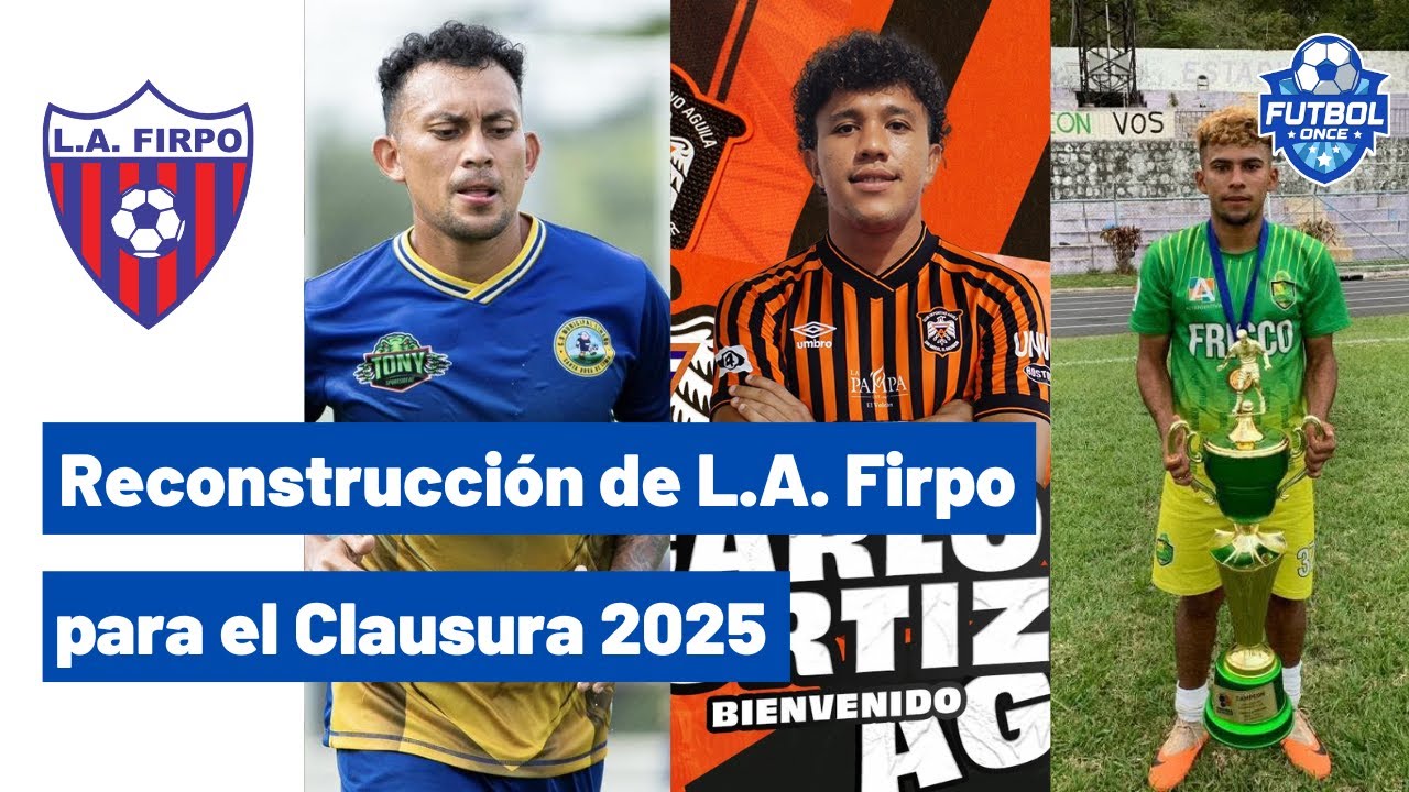 Reconstrucción de Firpo para el Clausura 2025 - YouTube