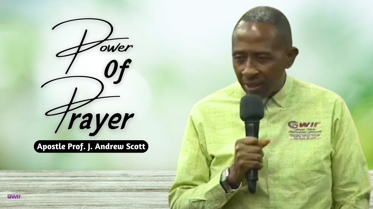 Power Of Prayer - Apostle Andrew Scott - YouTube
