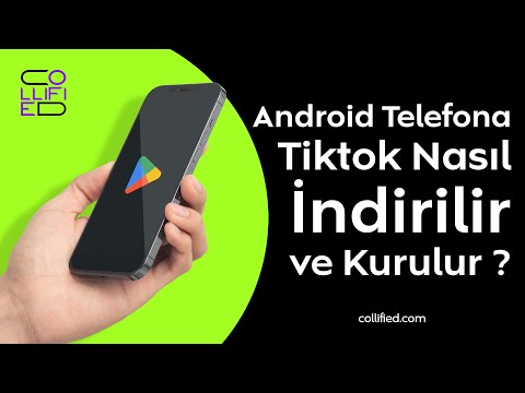 Android Telefona Tiktok Nasıl İndirilir ve Kurulur ?| Collified