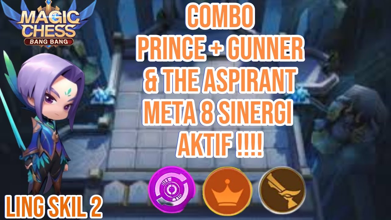 Combo Terbaru Sinergi Prince + Gunner & The Aspirant || Magic Chess ...