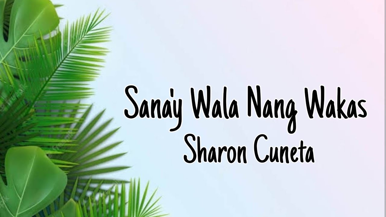 Sana'y Wala Nang Wakas -Sharon Cuneta (lyrics) - YouTube