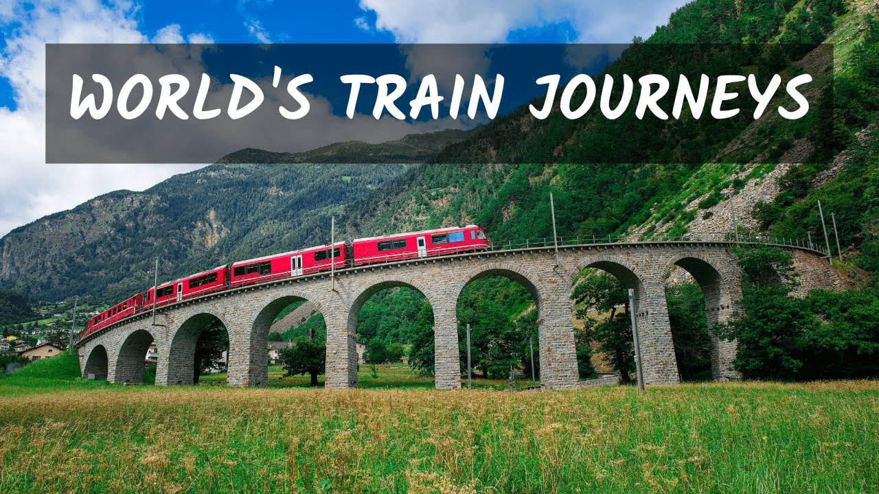 Train Journeys: The World's Most Scenic Routes - YouTube