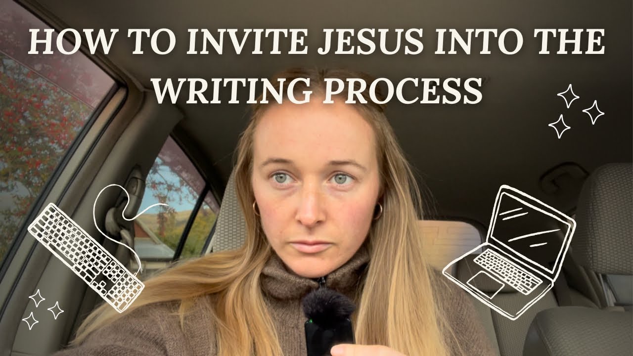 How to invite Jesus into the writing process - YouTube