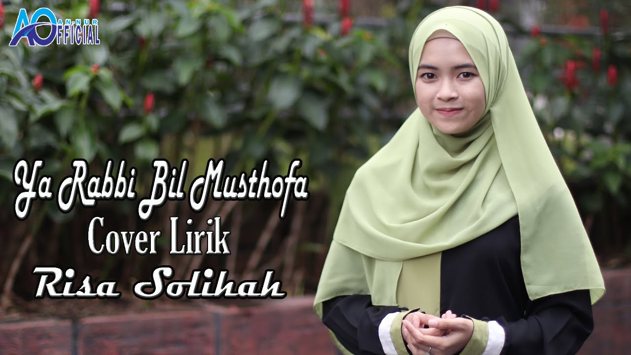 Lirik Ya Rabbi Bil Musthofa Cover Risa Solihah | AN NUR OFFICIAL - YouTube