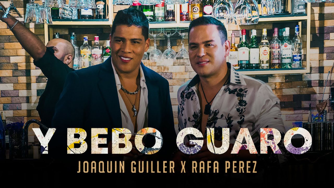Joaquin Guiller, Rafa Pérez - Y Bebo Guaro (Video Oficial) - YouTube