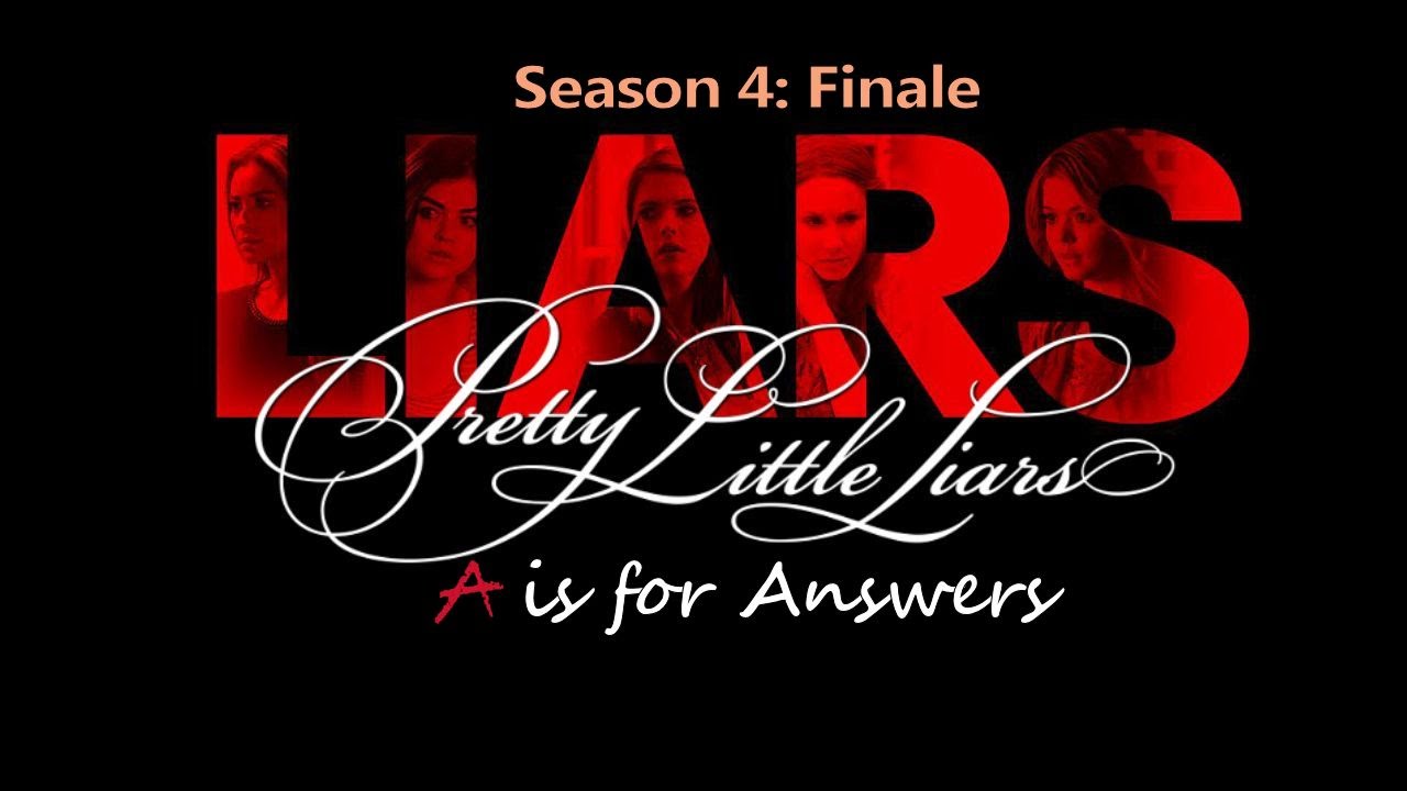Pretty Little Liars - S4 E24 "A is for Answers" Season Finale Podcast ...