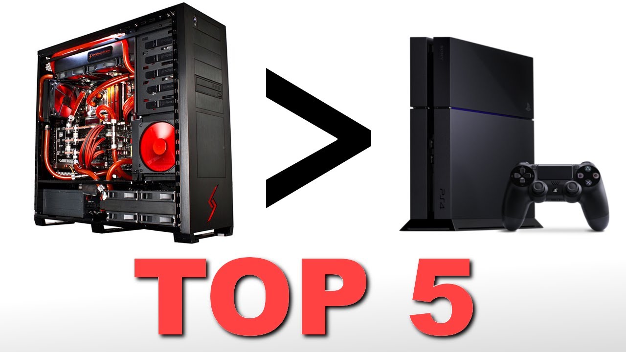 Top 5 Reasons Gaming PCs are better than Next-Gen Consoles - YouTube