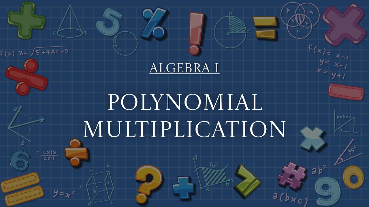 Algebra 1 Lesson 8-2: Polynomial Multiplication - YouTube
