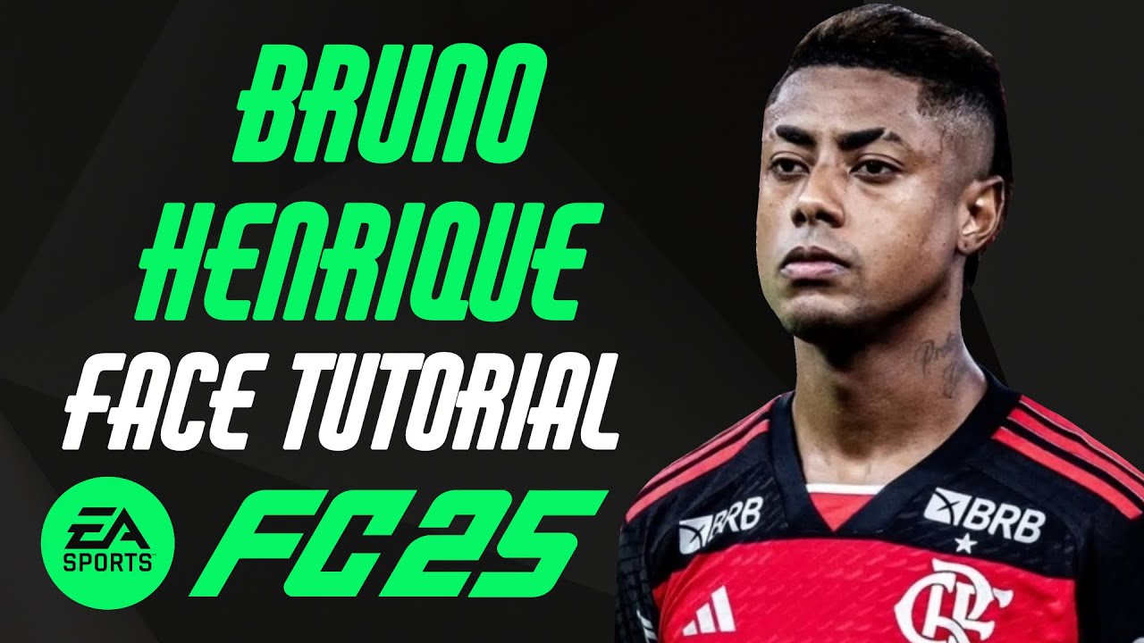 EA FC 25 - BRUNO HENRIQUE FACE TUTORIAL + STATS [FLAMENGO]. - YouTube
