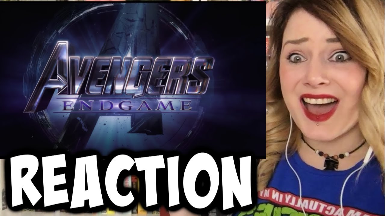 AVENGERS ENDGAME : TRAILER REACTION - YouTube