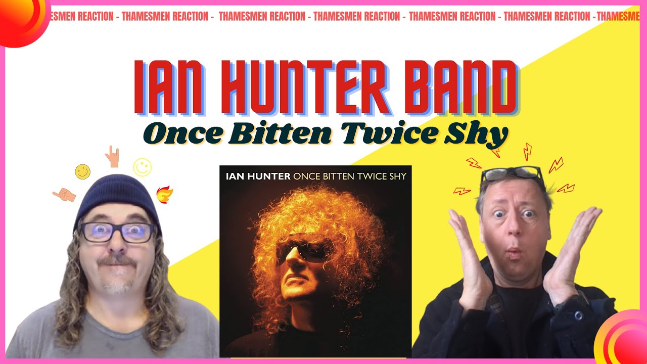 Ian Hunter Band: Once Bitten Twice Shy : (Trivia Track!): Reaction ...