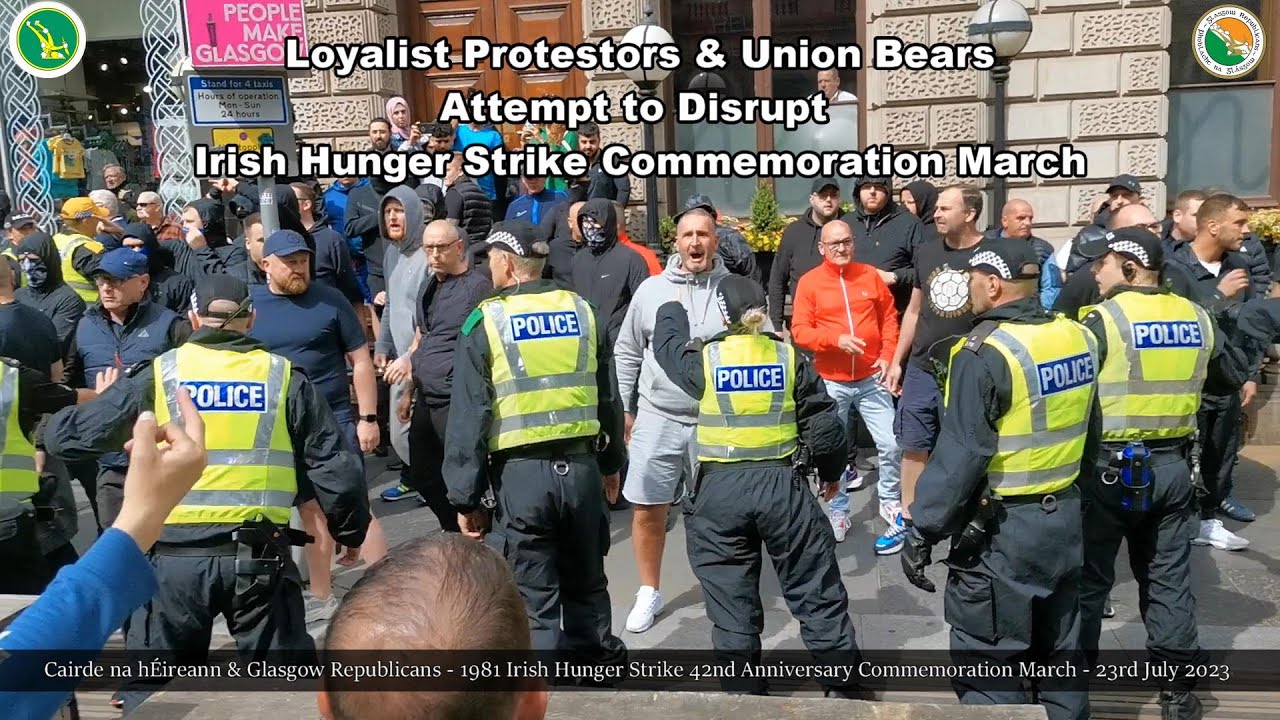 Loyalists & Union Bears Disrupt Irish Hunger Strike Commemoration March ...