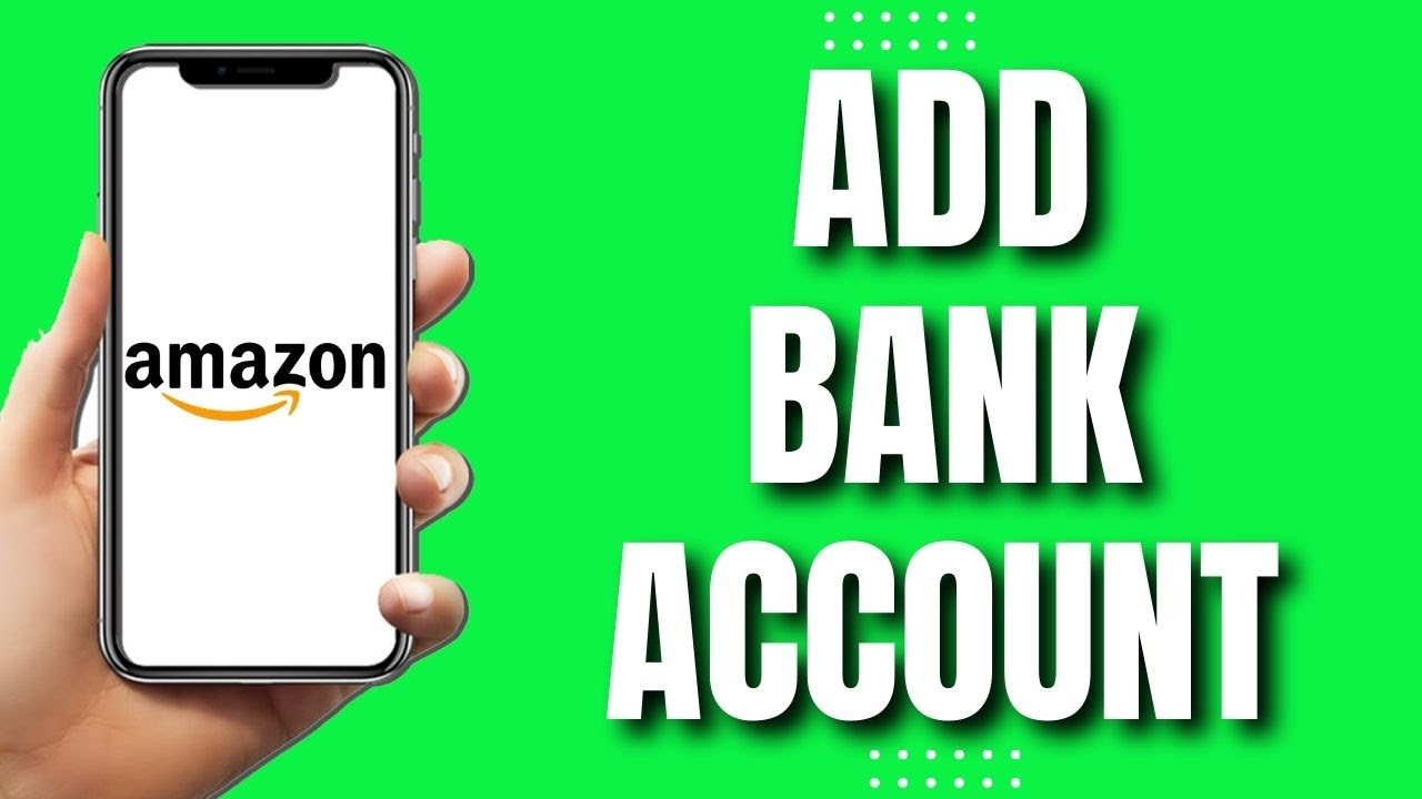 How to Add Bank Account to Amazon (2023) - YouTube