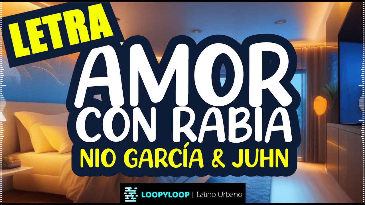 Amor Con Rabia LETRA ::: Nio García & Juhn - YouTube