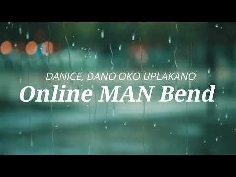 Online MAN Bend - Danice, Dano oko uplakano | 2020