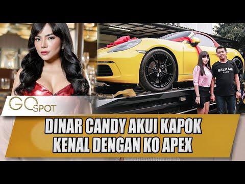 DINAR CANDY AKUI KAPOK KENAL DENGAN KO APEX - GOSPOT