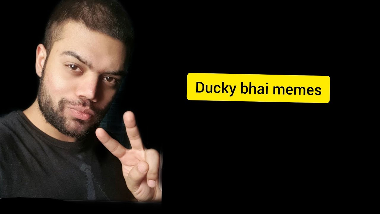 Ducky bhai memes compilation - YouTube