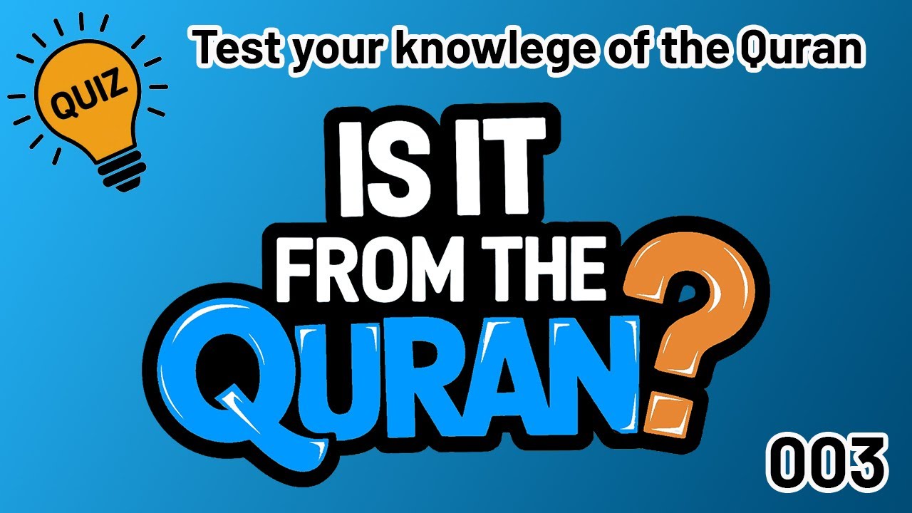 Quran Quiz 003 - Test your knowledge of the Quran. Learn Islam and ...