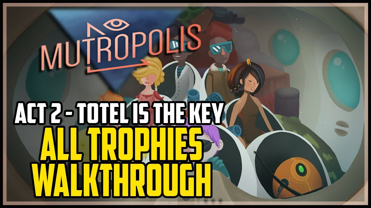 Mutropolis All Achievements Walkthrough - Act 2 - YouTube