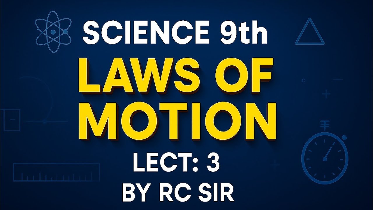 Science Class 9 | Laws of Motion Explained with Examples | Lecture 3 ...