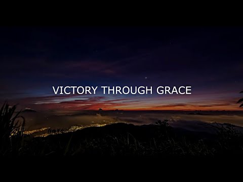 VICTORY THROUGH GRACE - YouTube