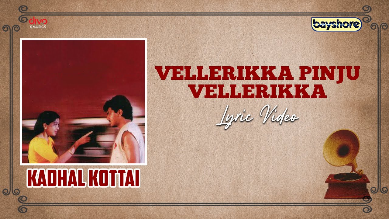Vellerikka Pinju Vellerikka | Kadhal Kottai | Ajith | Devayani | Heera ...