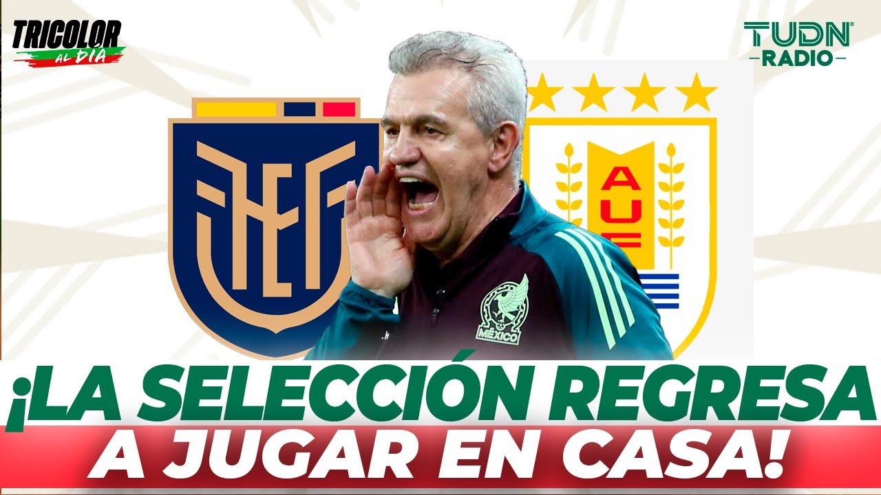 ¡LA SELECCIÓN REGRESA A JUGAR EN CASA! | TRICOLOR AL DÍA - YouTube