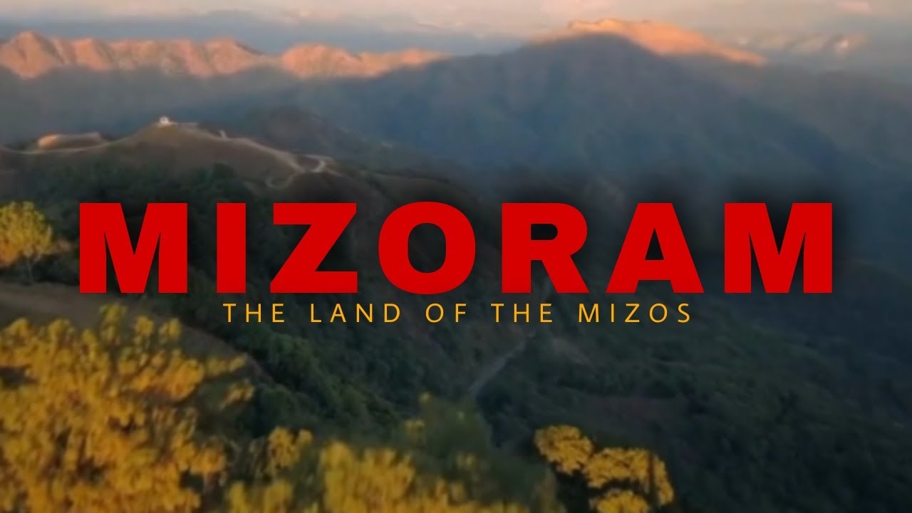 Mizoram | The land of the Mizos | Incredible Northeast India - YouTube