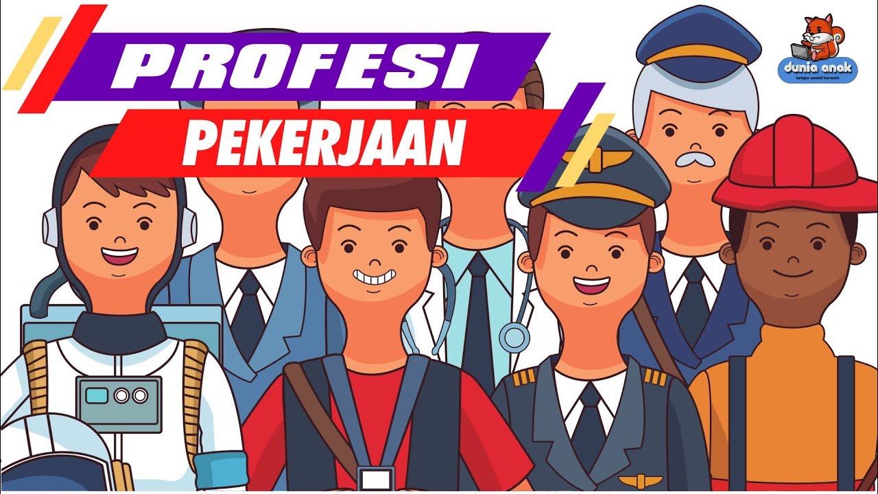 MACAM MACAM PROFESI PEKERJAAN DAN TUGASNYA | UNTUK ANAK TK | PAUD - YouTube