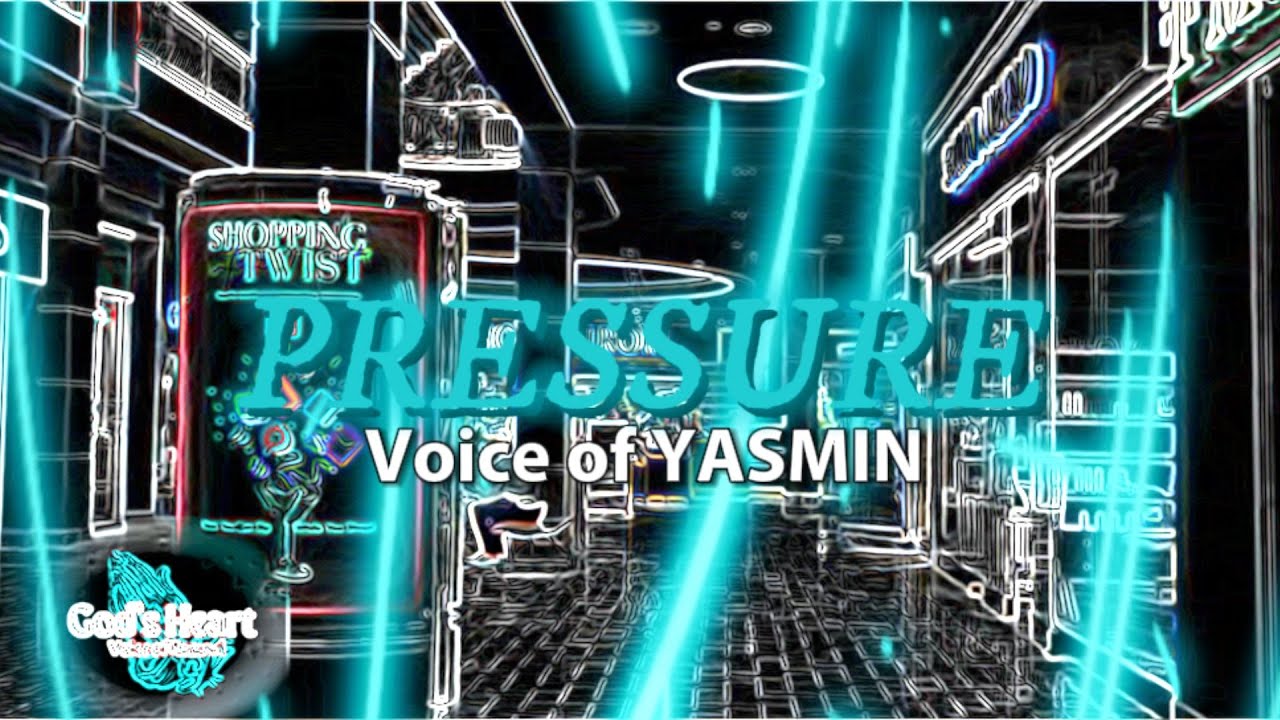 PRESSURE - VOICE OF YASMIN {HALF} - YouTube