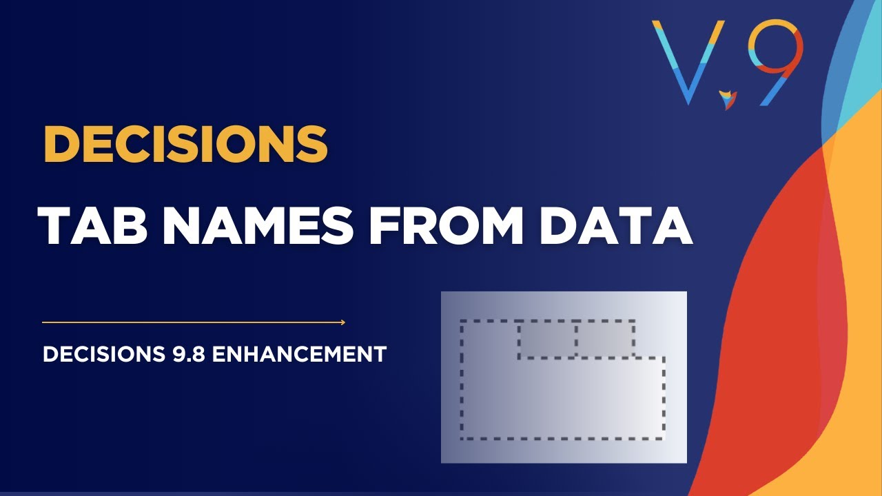 Tab Names From Data: Dynamically Populate Tab Names in Decisions 9.8 ...