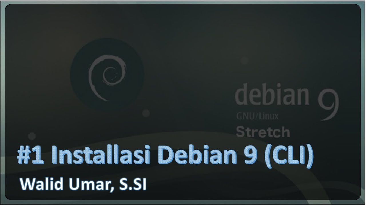 #1 Debian 9 Stretch - Installasi CLI (Command Line Interface) - YouTube