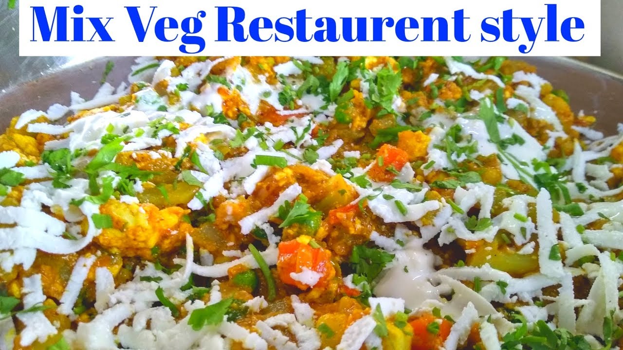 mix vegetable recipe restaurant style| mix vegetable recipe| mix veg ...