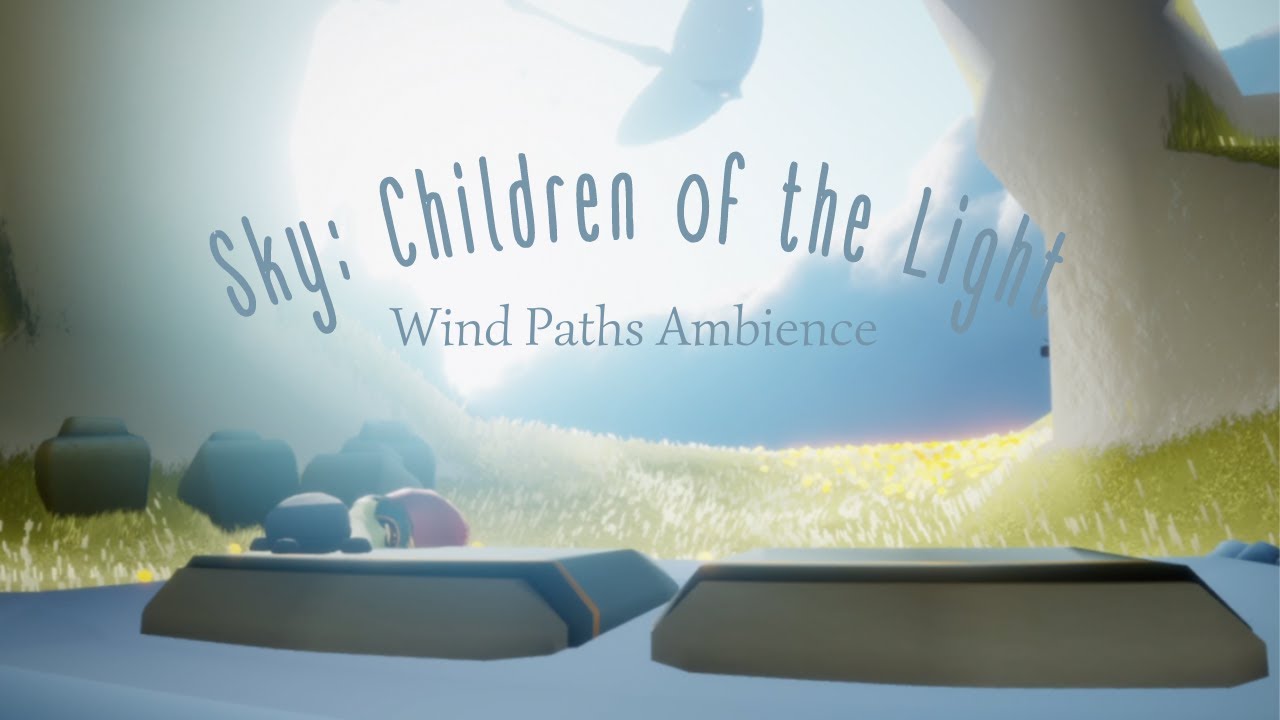 Sky: Children of the Light Ambience ⎪Wind Paths 🌪 - YouTube