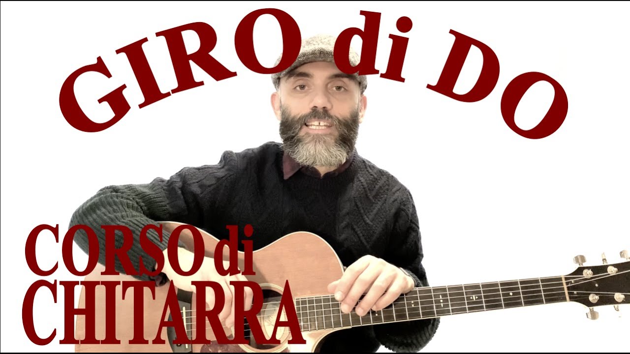 Giro di Do - Corso di Chitarra - Lezione 3 - YouTube
