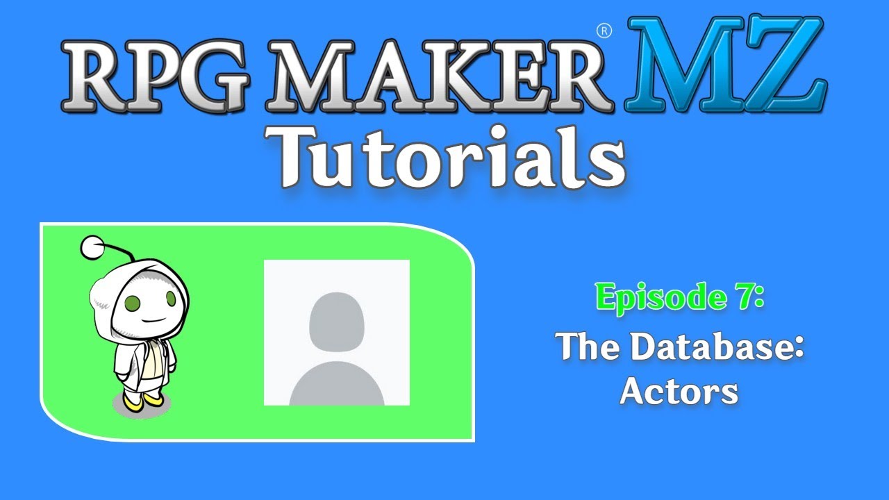 RPG Maker MZ Tutorials: Episode 7 - The Database: Actors - YouTube