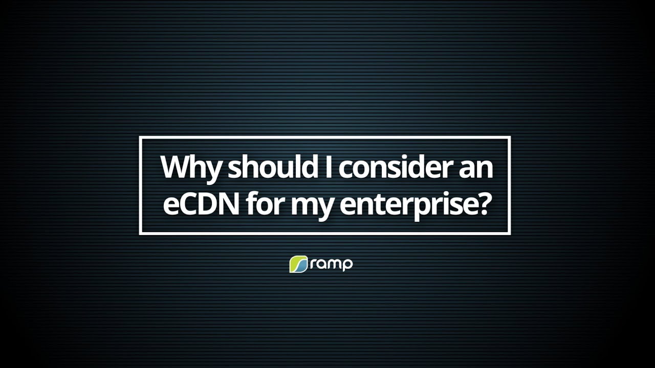 Why should I consider an eCDN for my enterprise? - YouTube