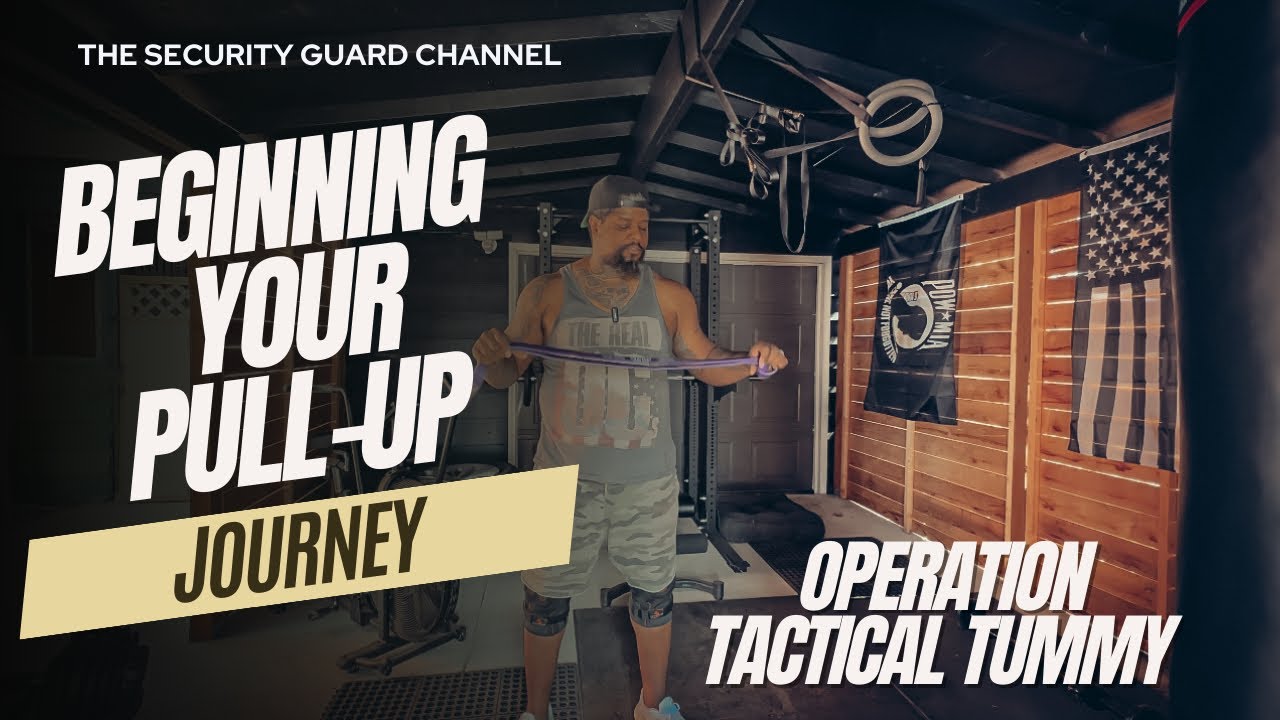 SECURITY GUARD TRAINING: BEGINNING YOUR PULL UP JOURNEY.(and wear your ...