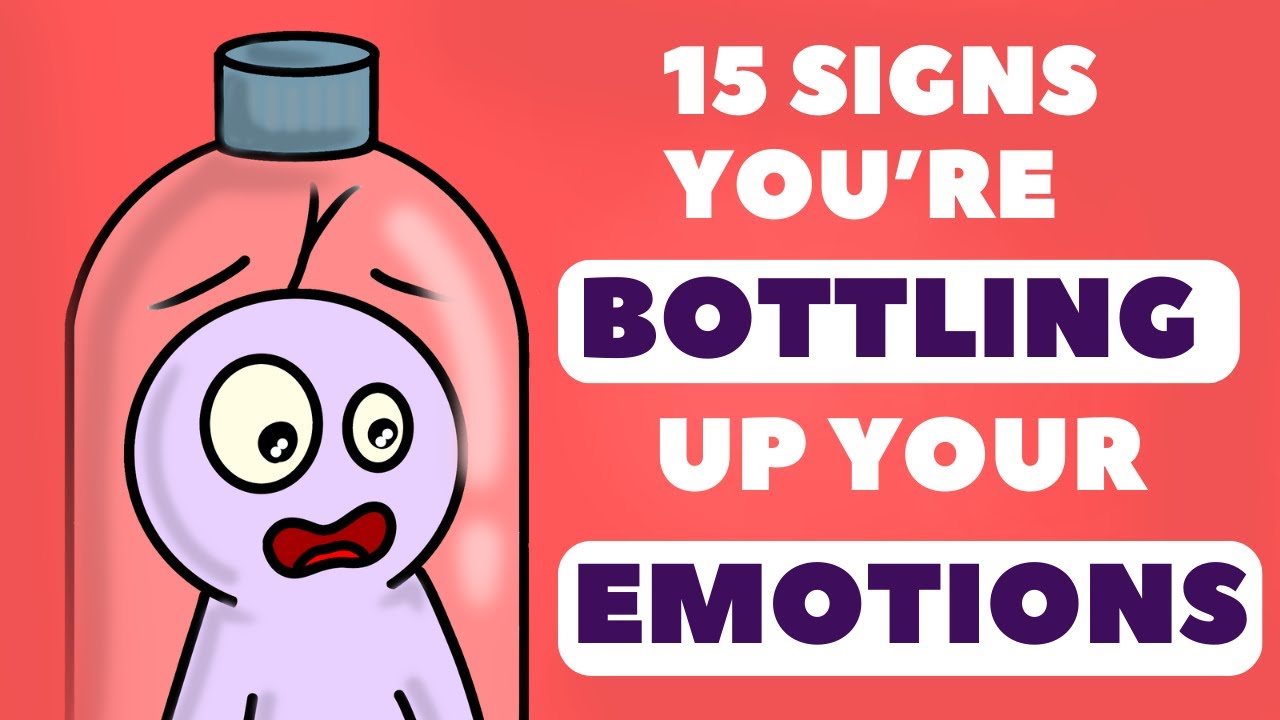 15 Signs You’re Bottling Up Your Emotions - YouTube