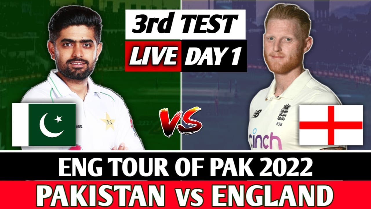 Live: Pakistan vs England 3rd Test Day 1 Live Score & Commentary | PAK ...