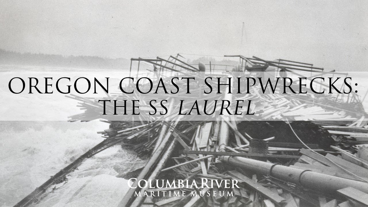Oregon Coast Shipwrecks: SS Laurel - YouTube