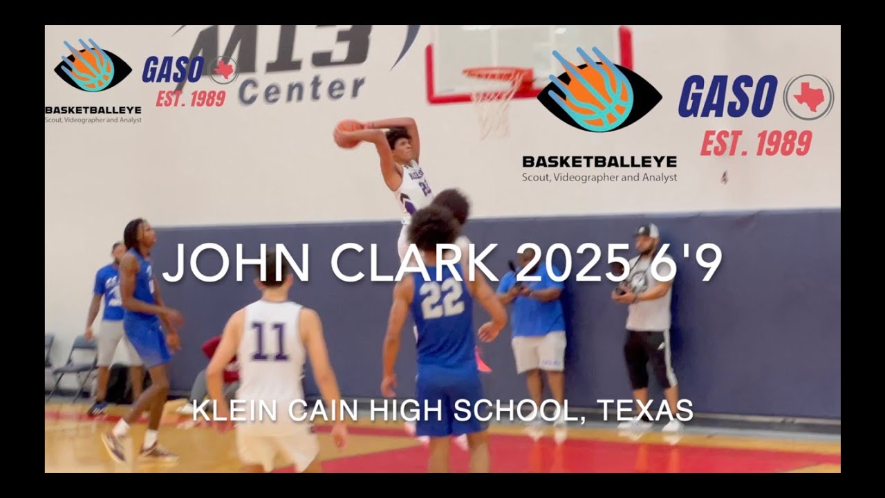 John Clark 2025 6'9 Klein Cain High School, Texas (GASO Fall Tour ...