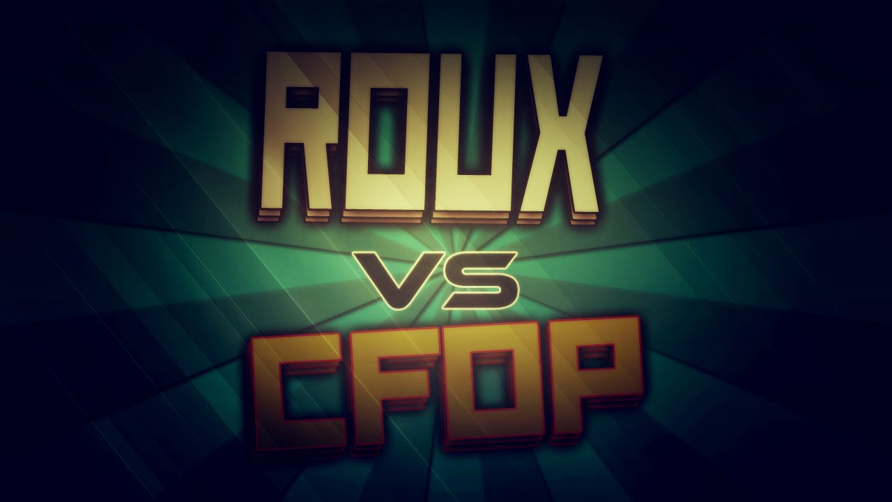 ROUX VS CFOP COLLABORATION WALKTHROUGH SOLVES - YouTube