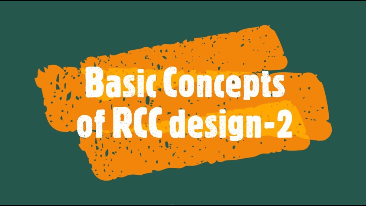 3. Basic Concepts of RCC design-Part 2 - YouTube